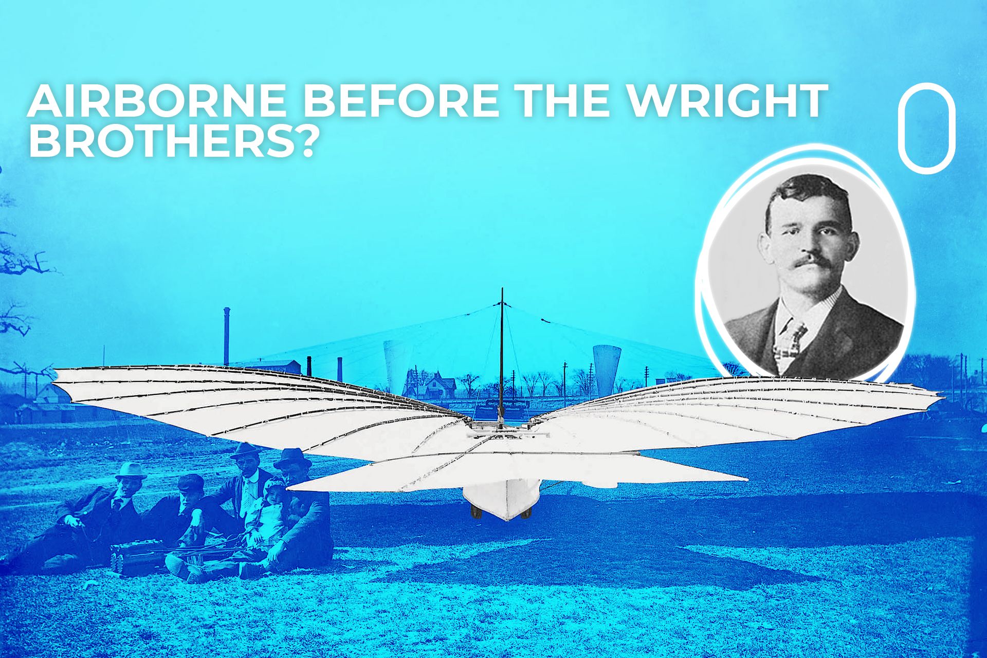 Widely Rejected: Did Gustave Whitehead Fly Before The Wright Brothers?