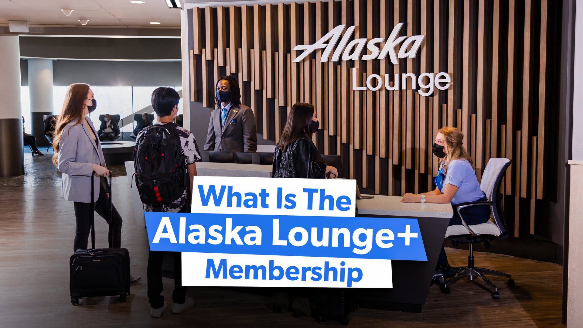 What Is The Alaska Airlines Lounge+ Membership And How Do You Get It?