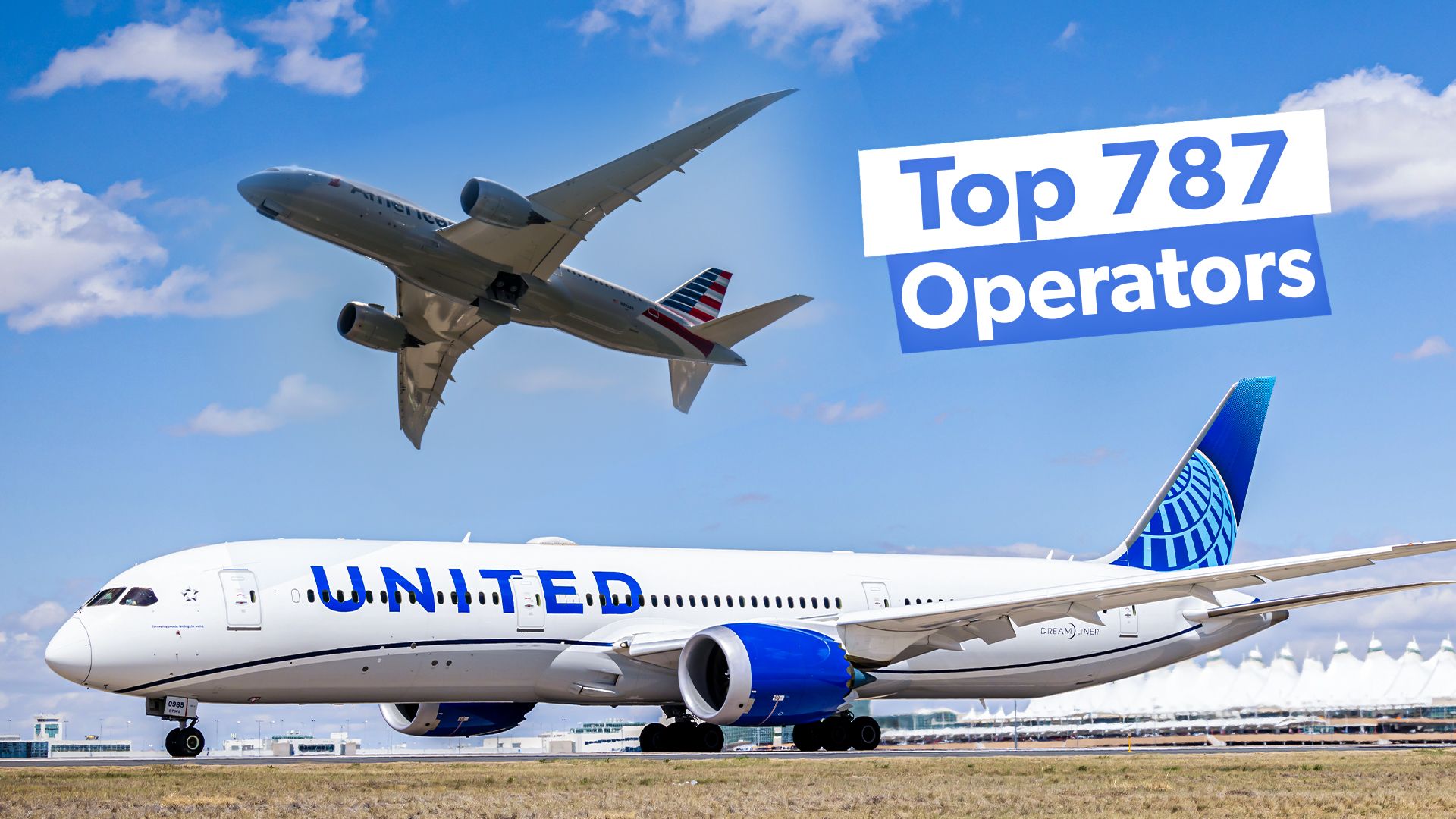 Top 5: The Airlines Operating The Most Boeing 787 Flights To & From The US