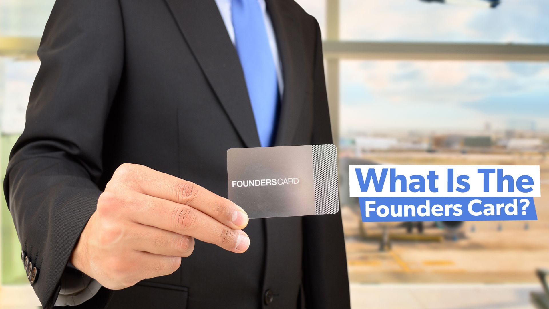 What Is The FoundersCard & Who Can Get It?