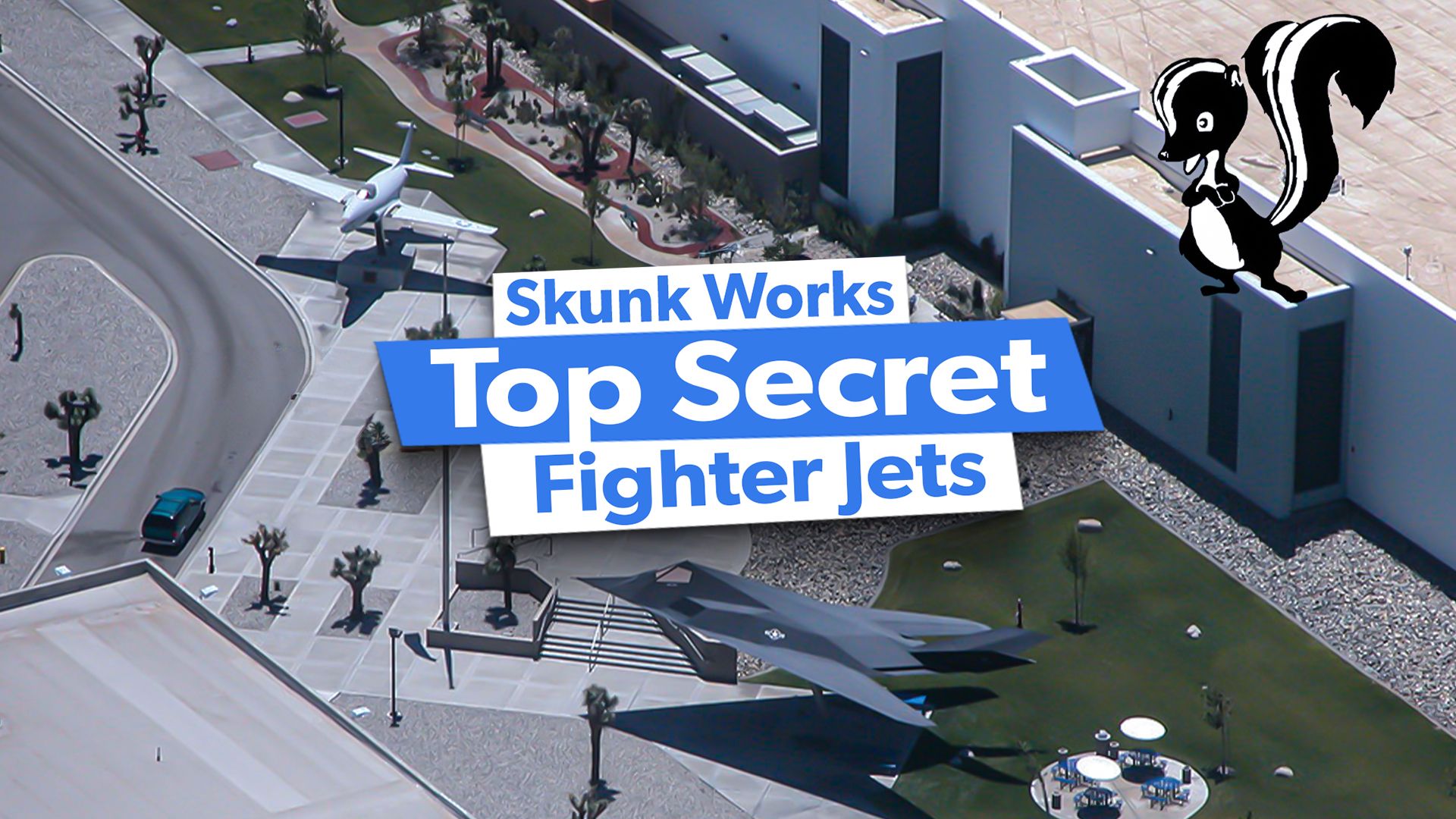 What Is Known About Lockheed Martin's Skunk Works Division? What Is Known About Lockheed Martin's Skunk Works Division?