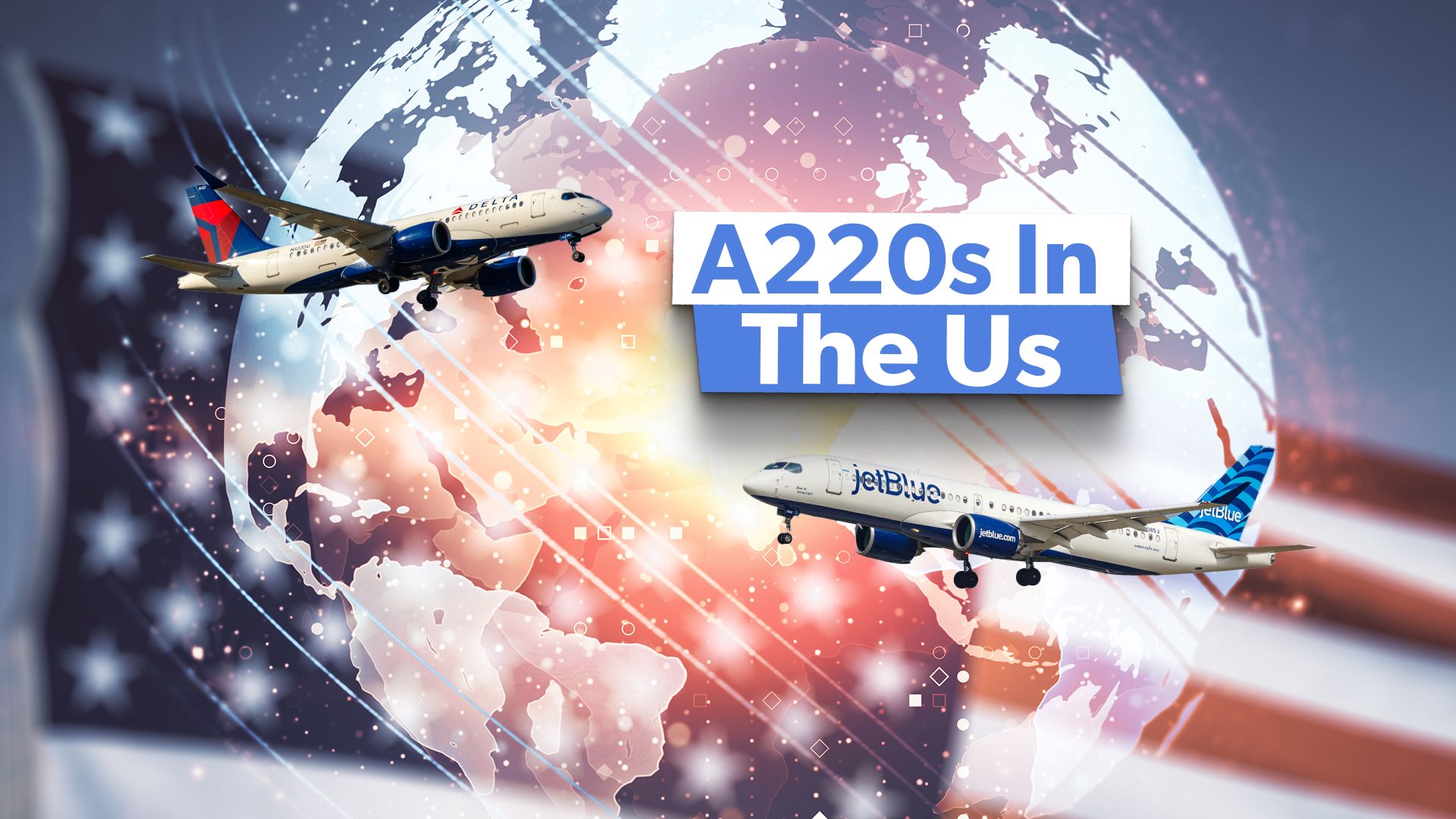 Which Airlines Are Flying The Airbus A220 To, From & Within The US This ...