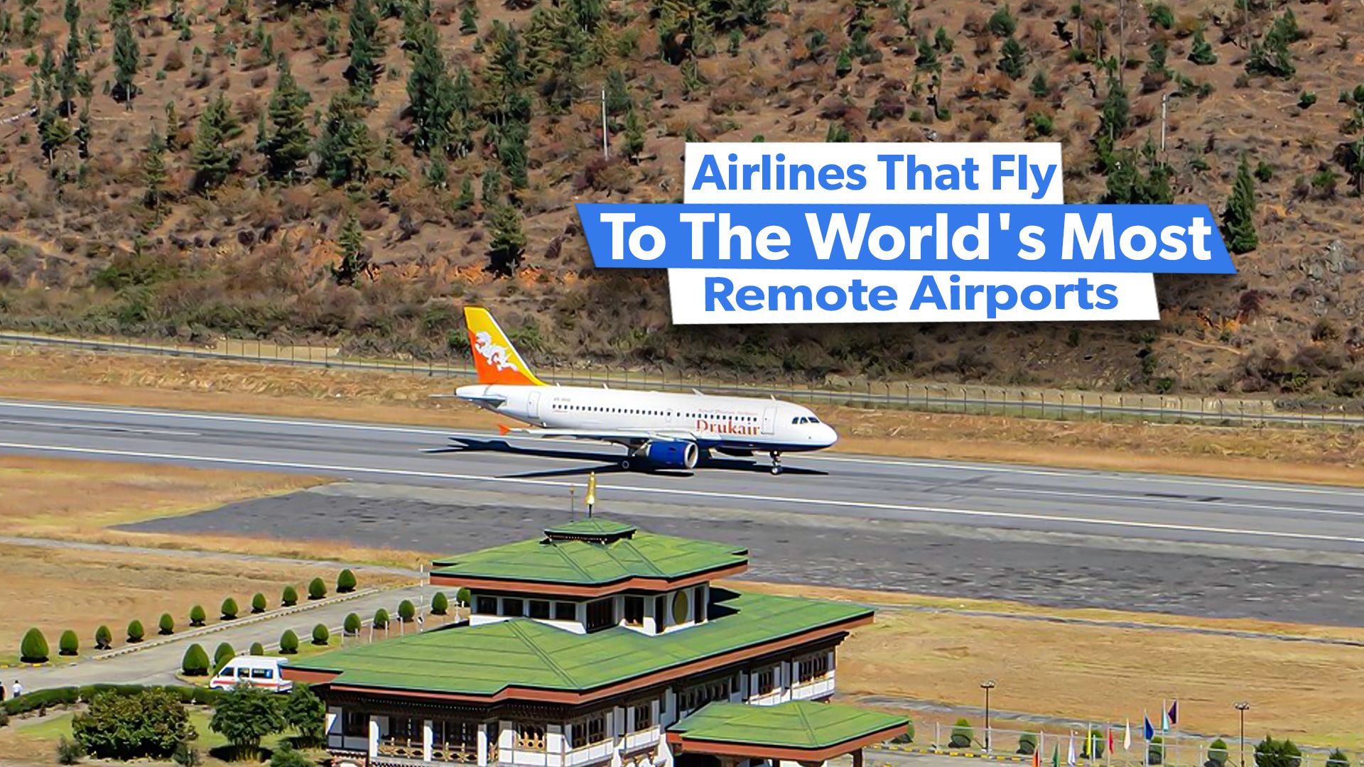 The Airlines That Serve The World's Most Remote Airports