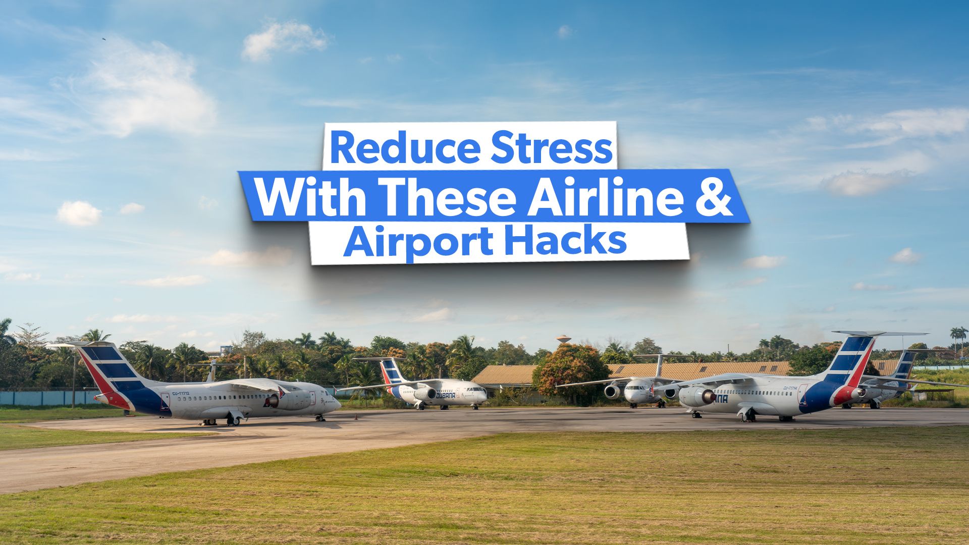 8 Airline & Airport Hacks That Will Take The Stress Out Of Flying