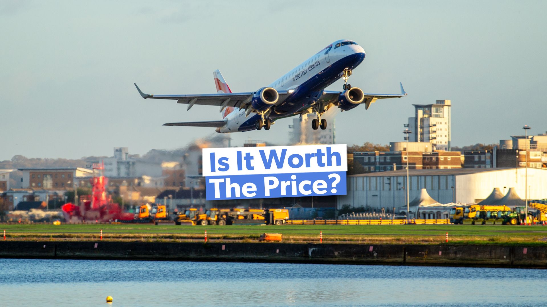 5 Reasons Why It Costs More To Fly To London City Airport