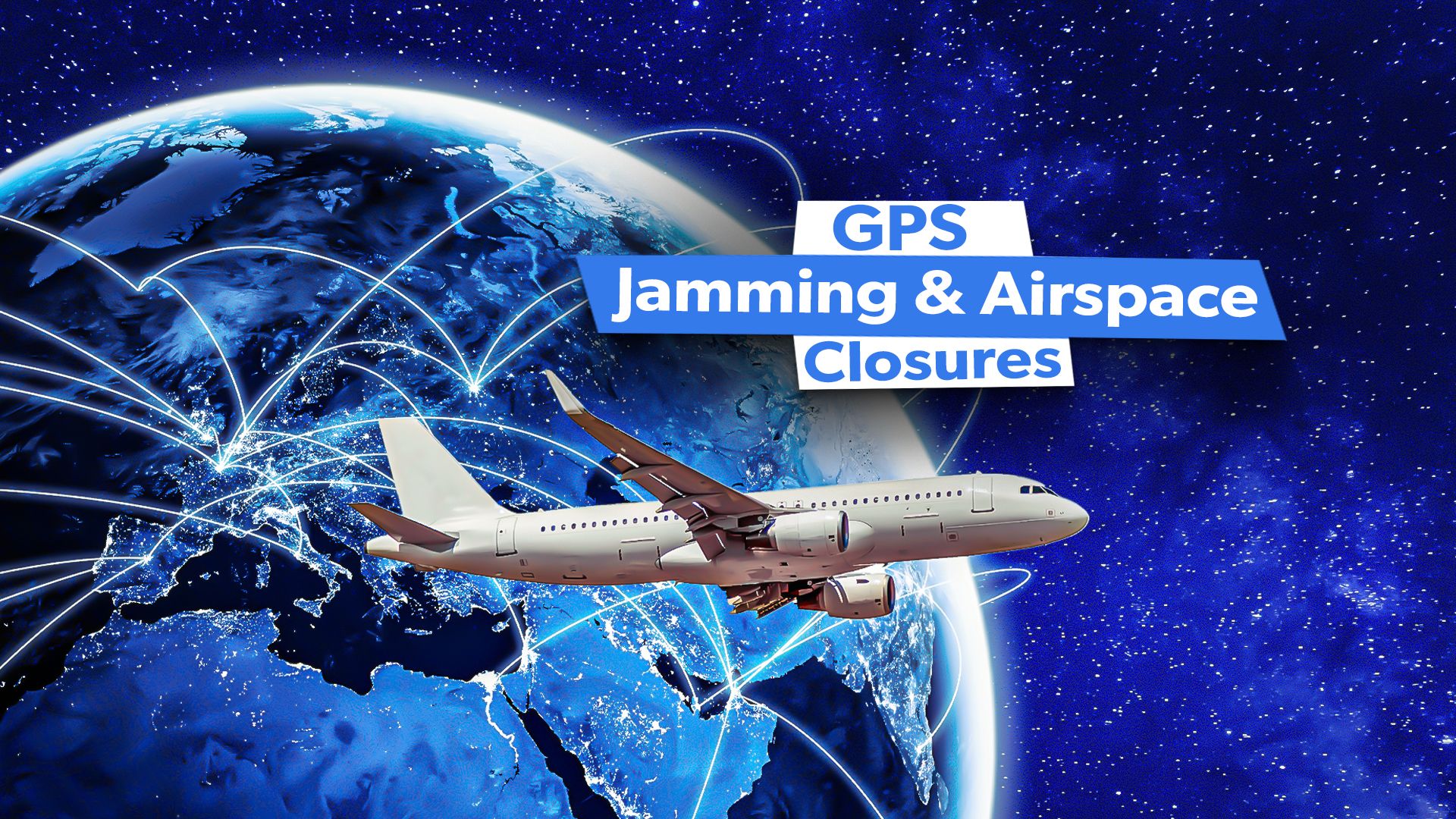 How GPS Jamming & Airspace Closures Are Affecting Airline Routes