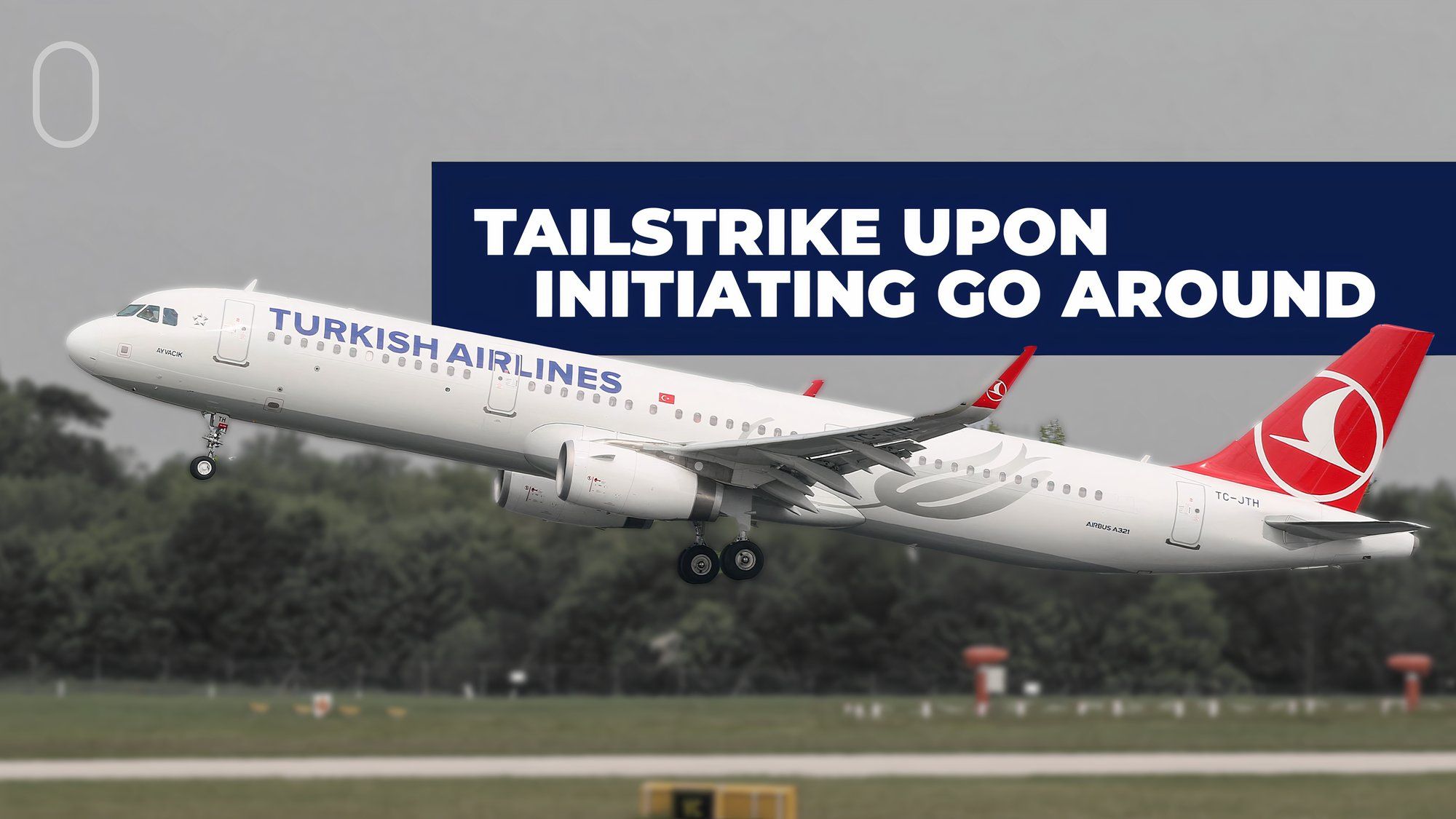 Turkish Airlines A321neo Experiences Tail Strike During Go Around