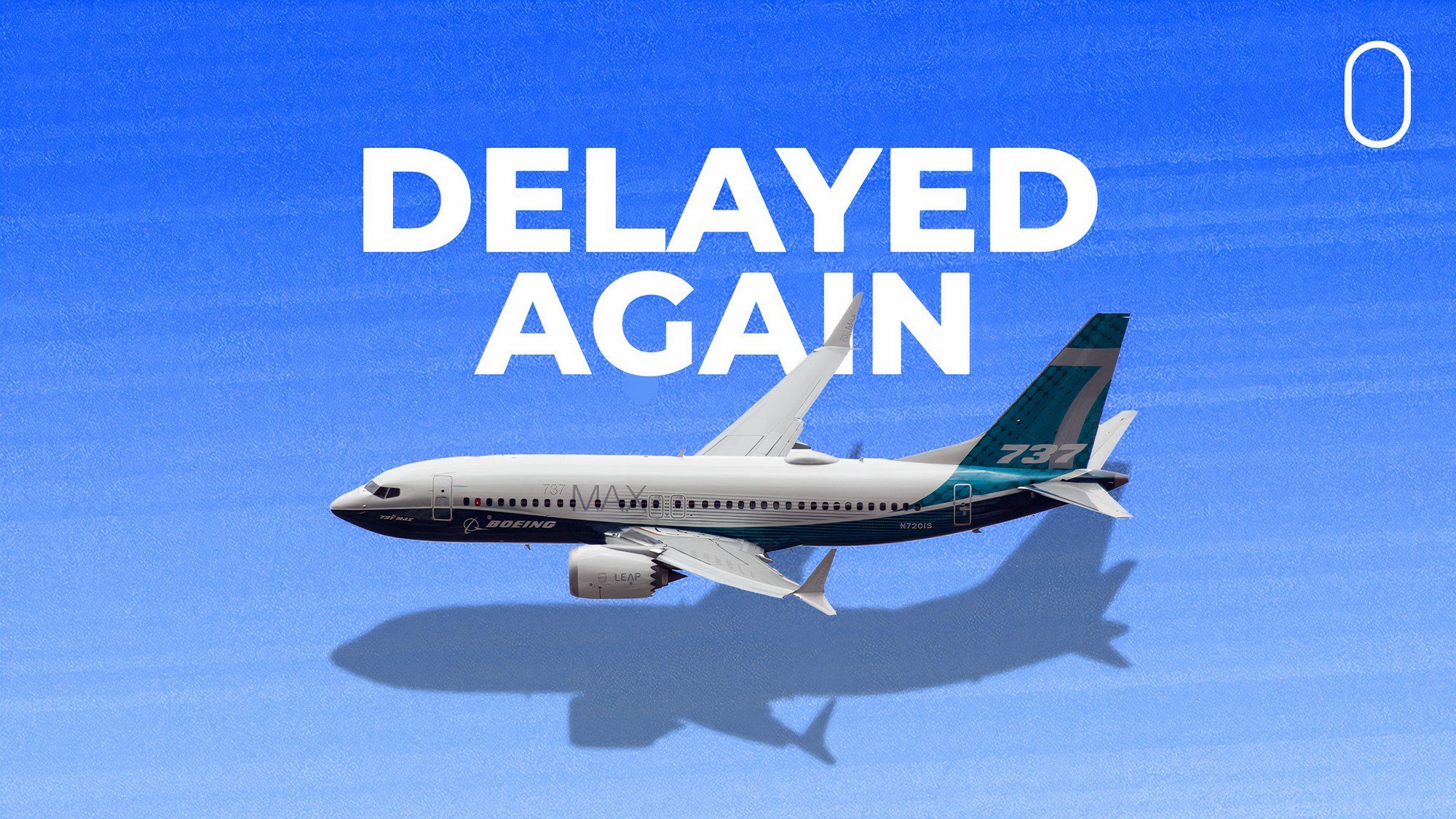 737 MAX 7 & 10 Certification Delayed Into 2026 Due To Engine Anti-Ice ...