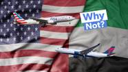 Why Don t Delta American Airlines Fly To The UAE Why Don t Delta American Airlines Fly To The UAE